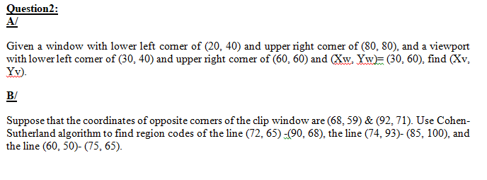 Solved Given a window with lower left comer of (20,40) and | Chegg.com