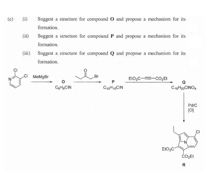 Solved (c)( Suggest a structure for compound O and propose a | Chegg.com