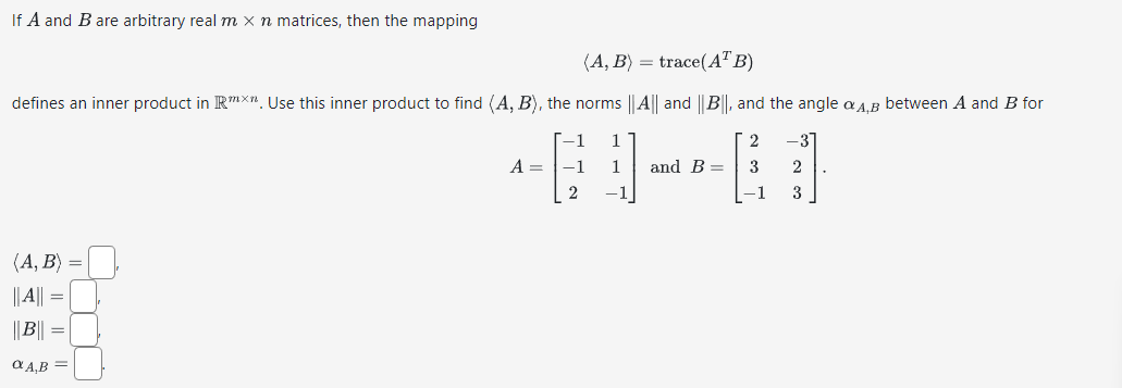 Solved If A and B are arbitrary real m×n matrices, then the | Chegg.com