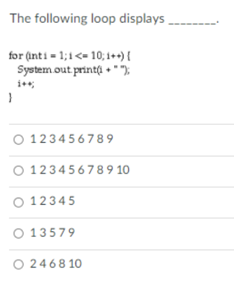 Solved The following loop displays for (inti = 1;i