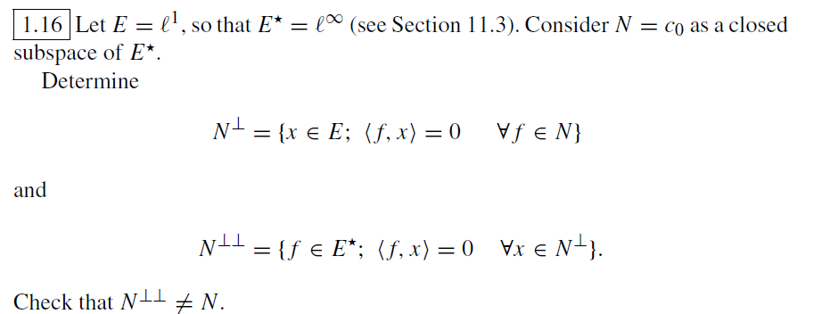 Solved 1.16 ﻿Let E = ﻿l^1, ﻿so that E*= ﻿l^\infty (see | Chegg.com