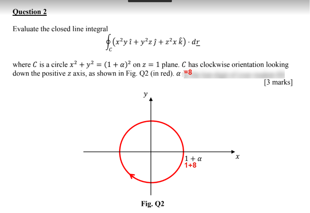 Solved Question 2 Evaluate the closed line integral | Chegg.com