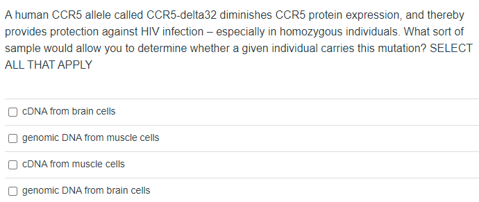 Solved A human CCR5 allele called CCR5-delta32 diminishes | Chegg.com
