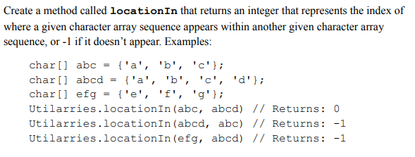 Solved Create a method called locationIn that returns an | Chegg.com