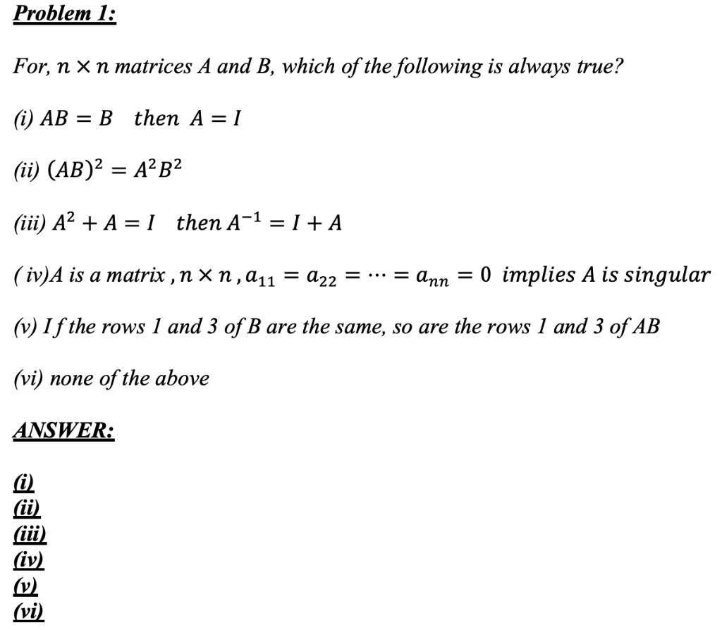 Solved Problem 1: For, nxn matrices A and B, which of the | Chegg.com