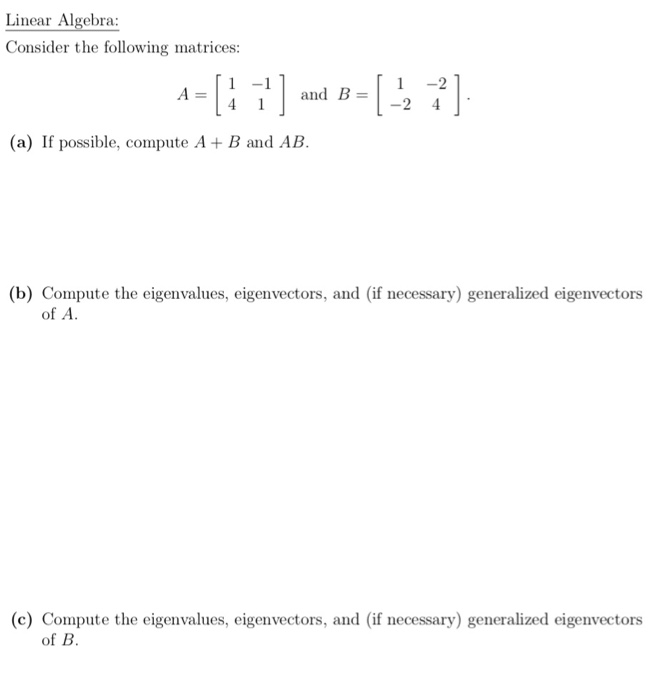 Solved Linear Algebra: Consider the following matrices: [ 1 | Chegg.com