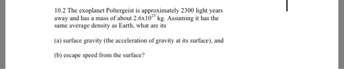 Solved The exoplanet Poltergeist is approximately 2300 light | Chegg.com