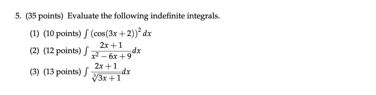 Solved 5. (35 points) Evaluate the following indefinite | Chegg.com