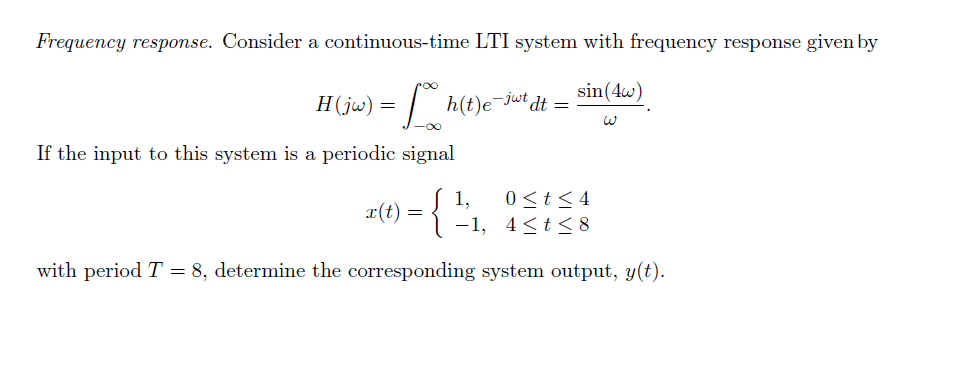 Solved Frequency response. Consider a LTI system with | Chegg.com