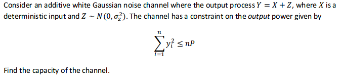 Consider an additive white Gaussian noise channel | Chegg.com