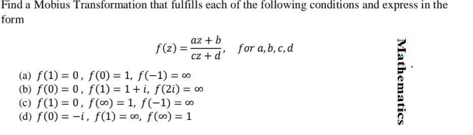 Solved Find a Mobius Transformation that fulfills each of | Chegg.com