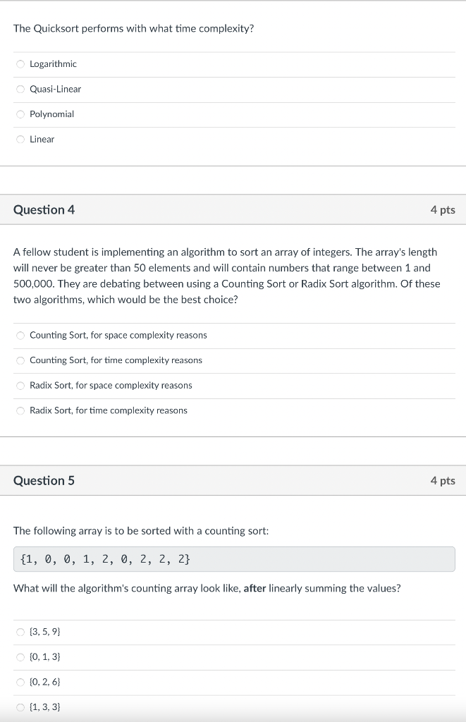 Solved The Quicksort performs with what time complexity? | Chegg.com