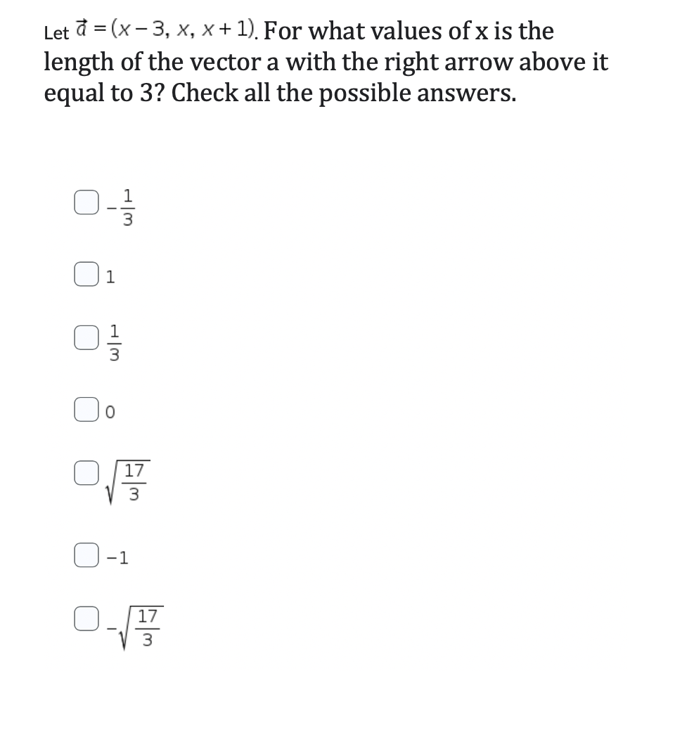 Solved Let a=(x−3,x,x+1). For what values of x is the length | Chegg.com