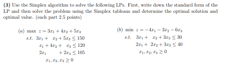 Solved (3) Use the Simplex algorithm to solve the following | Chegg.com