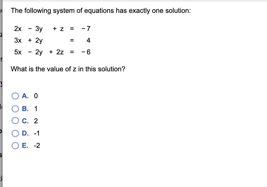 Solved The following system of equations has exactly one | Chegg.com