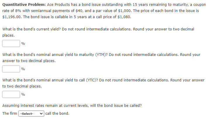 Solved Quantitative Problem: Ace Products has a bond issue | Chegg.com