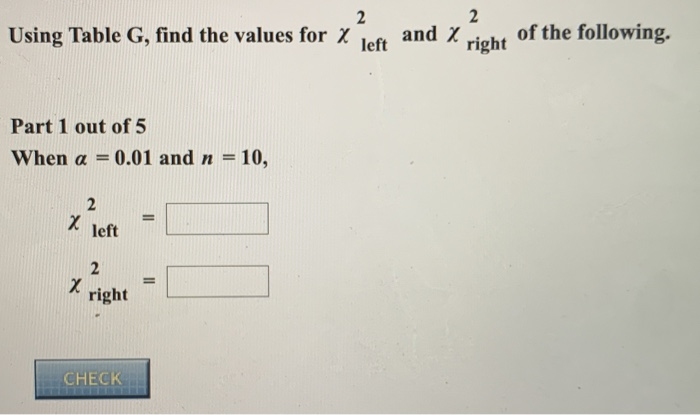Solved Using Table G, find the values for χ left and χ right | Chegg.com
