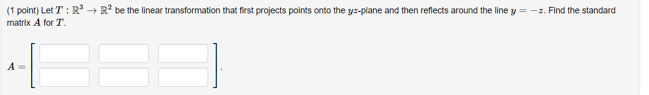 Solved (1 point) Let T:R3 + R2 be the linear transformation | Chegg.com