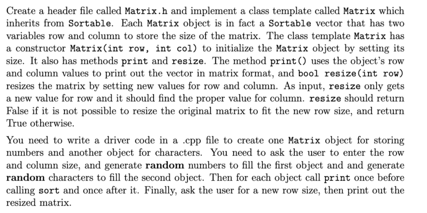 Create a header file called Matrix.h and implement a | Chegg.com
