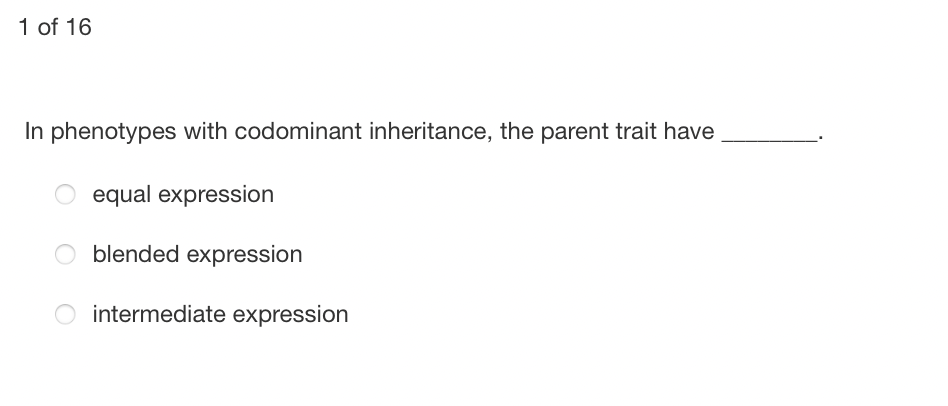 Solved 1 of 16 In phenotypes with codominant inheritance, | Chegg.com