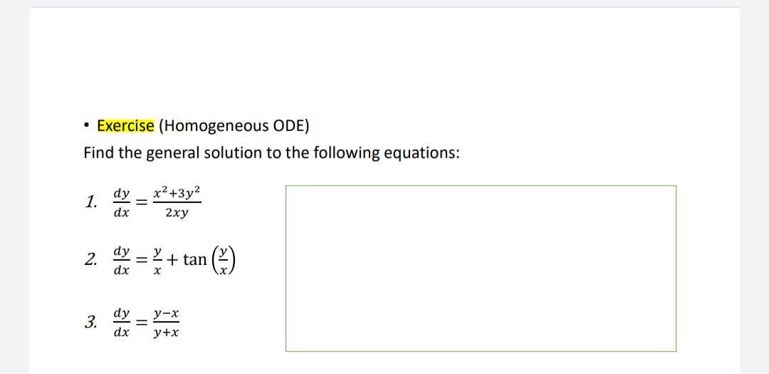 Solved • Exercise (Homogeneous ODE) Find the general | Chegg.com
