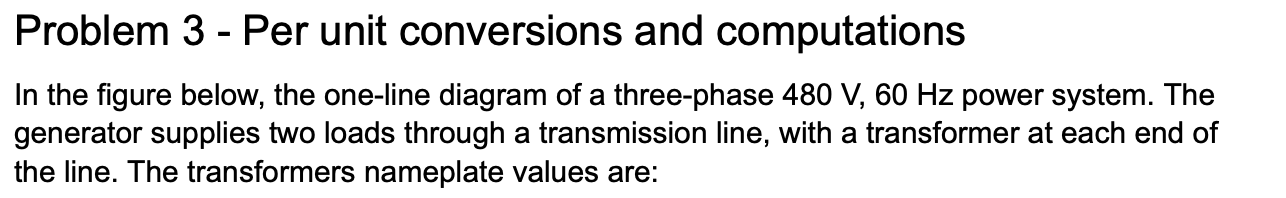 Solved Problem 3 - Per unit conversions and computations In | Chegg.com