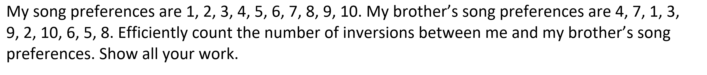 Solved My song preferences are 1, 2, 3, 4, 5, 6, 7, 8, 9, | Chegg.com
