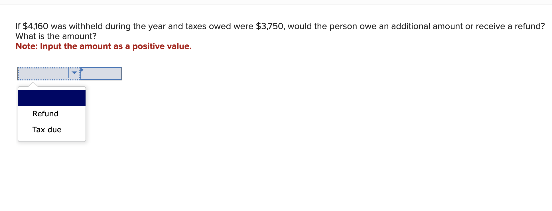 Solved If $4,160 was withheld during the year and taxes owed | Chegg.com