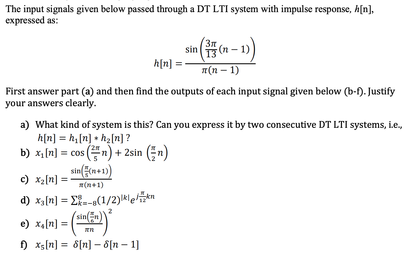 Solved The input signals given below passed through a DT LTI | Chegg.com