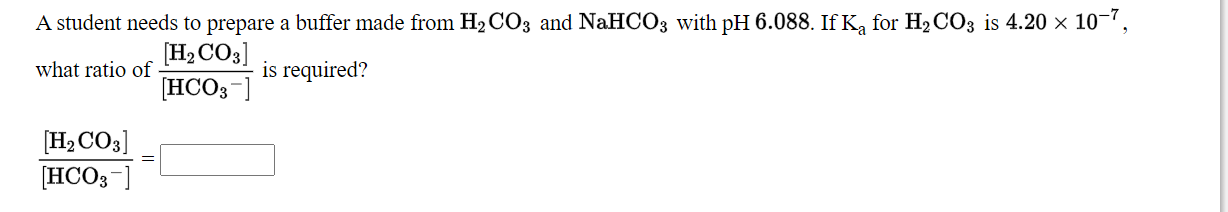 Solved A student needs to prepare a buffer made from H2CO3 | Chegg.com