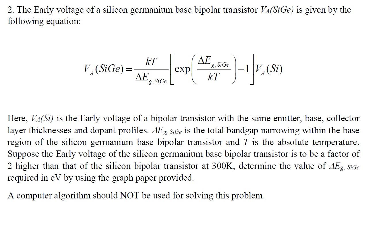 Solved 2. The Early voltage of a silicon germanium base | Chegg.com