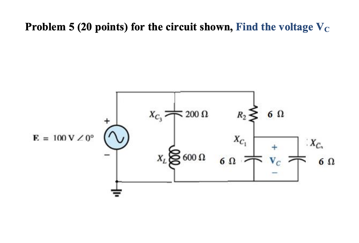 Solved Problem 5 (20 points) for the circuit shown, Find the | Chegg.com