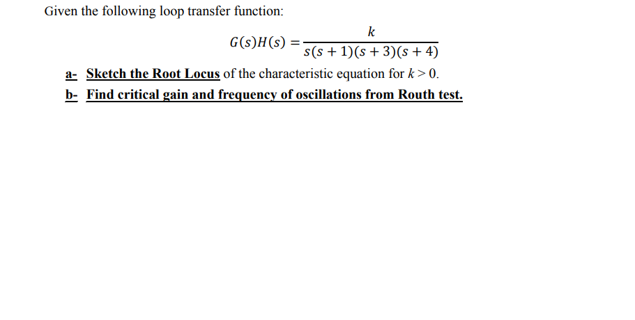 Solved Given the following loop transfer function: | Chegg.com