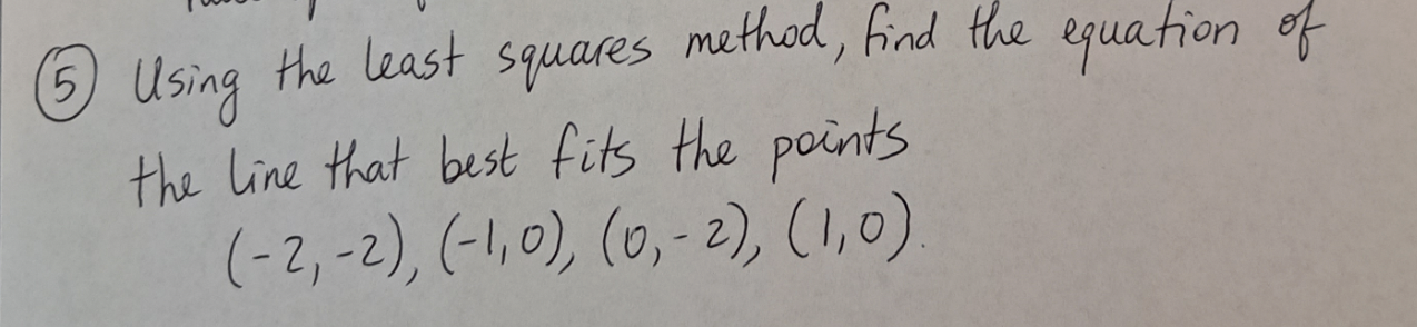 Solved (5) Using the least squares method, find the equation | Chegg.com