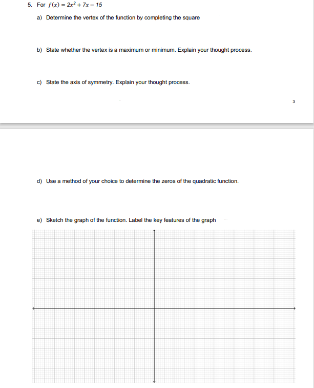 Solved 5. For f(x) = 2x² + 7x - 15 a) Determine the vertex | Chegg.com