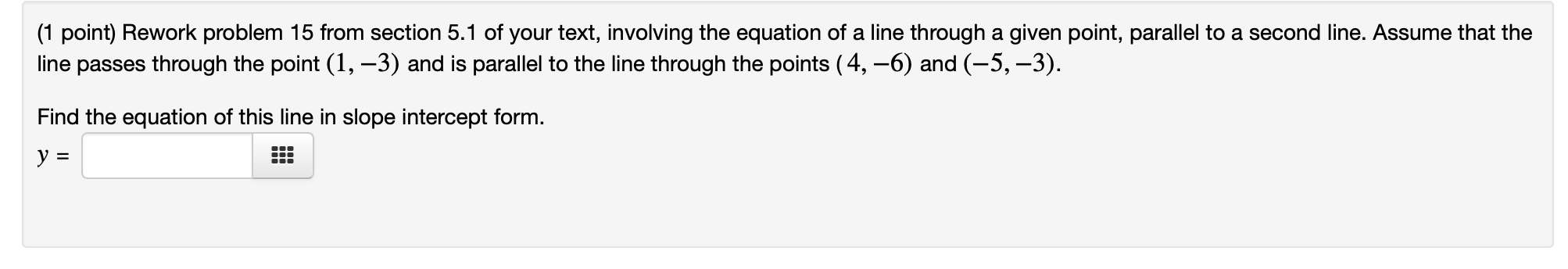 Solved (1 point) Rework problem 15 from section 5.1 of your | Chegg.com