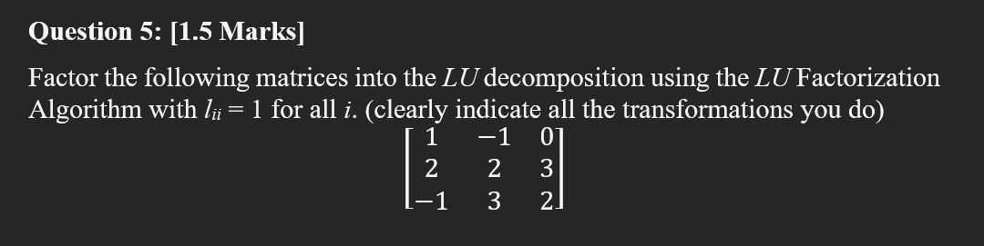 Solved Factor the following matrices into the LU | Chegg.com