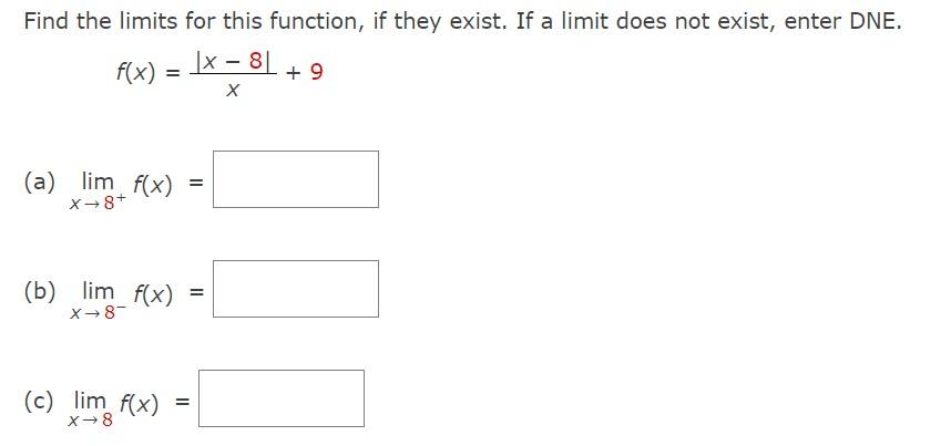 Solved Find the limits for this function, if they exist. If | Chegg.com