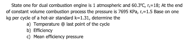 Solved State one for dual combustion engine is 1 atmospheric | Chegg.com