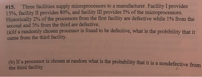 Solved #15. Three facilities supply microprocessors to a | Chegg.com