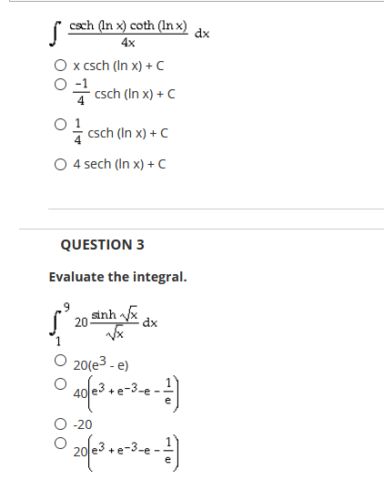 Solved Š dx csch (In x) coth (Inx) 4x x csch (In x) + C O-1 | Chegg.com