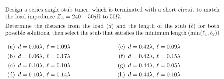 Solved Design a series single stub tuner, which is | Chegg.com
