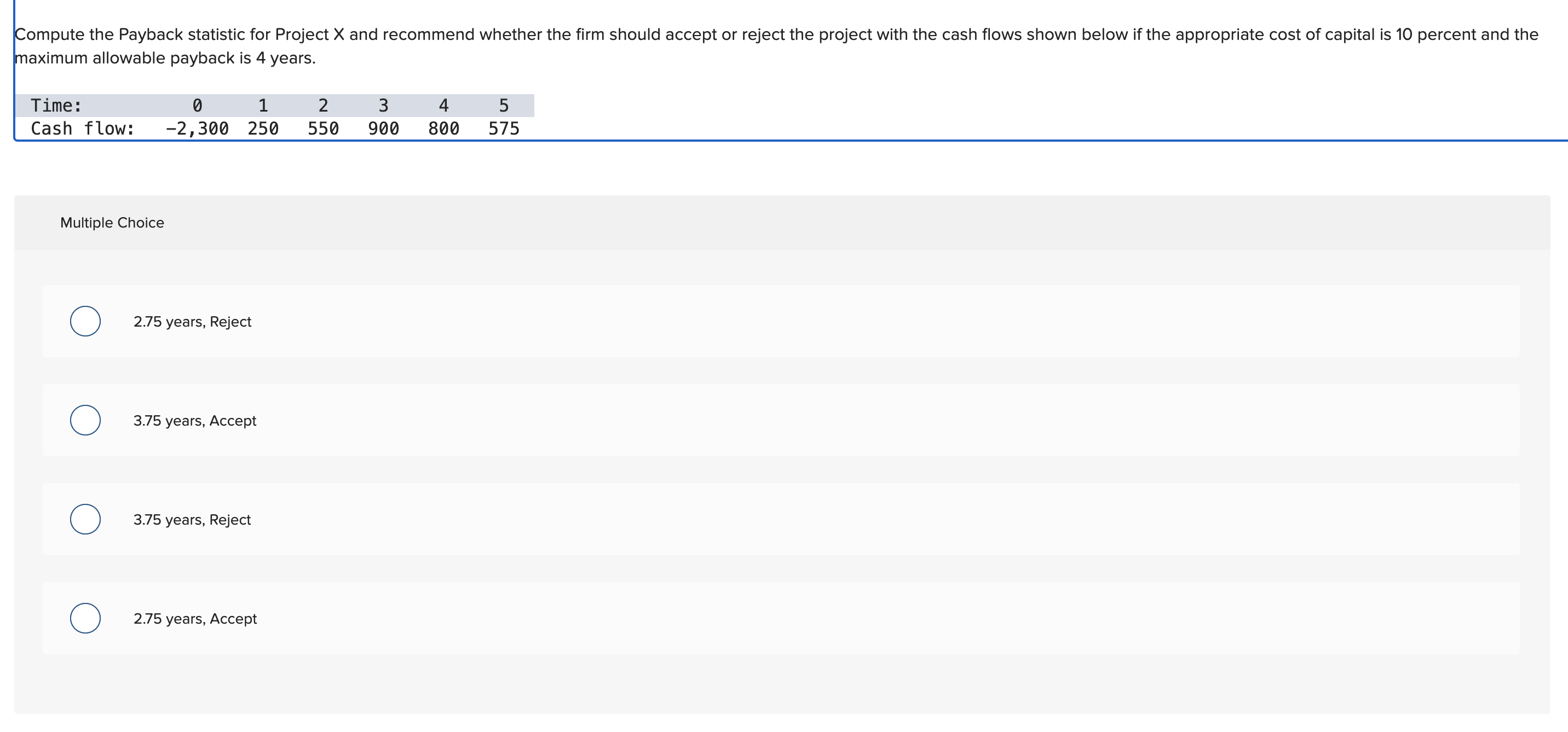 Solved Multiple Choice 2.75 years, Reject 3.75 years, Accept | Chegg.com