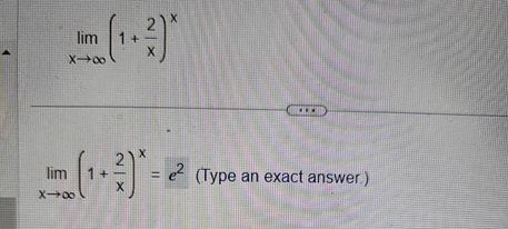 Solved limx→∞(1+2x)xlimx→∞(1+2x)x=e2 (Type an exact answer) | Chegg.com