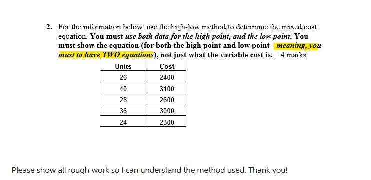 [Solved]: 2. For the information below, use the high-low m