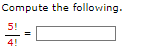 Solved Compute the following.5!4!= | Chegg.com