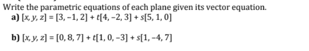 Solved Write the parametric equations of each plane given | Chegg.com