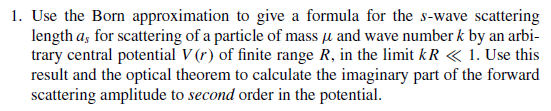 Solved 1. Use the Born approximation to give a formula for | Chegg.com