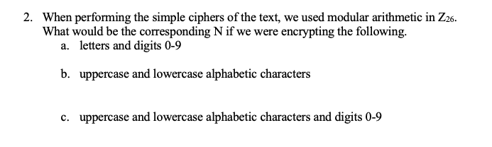 Solved When performing the simple ciphers of the text, we | Chegg.com