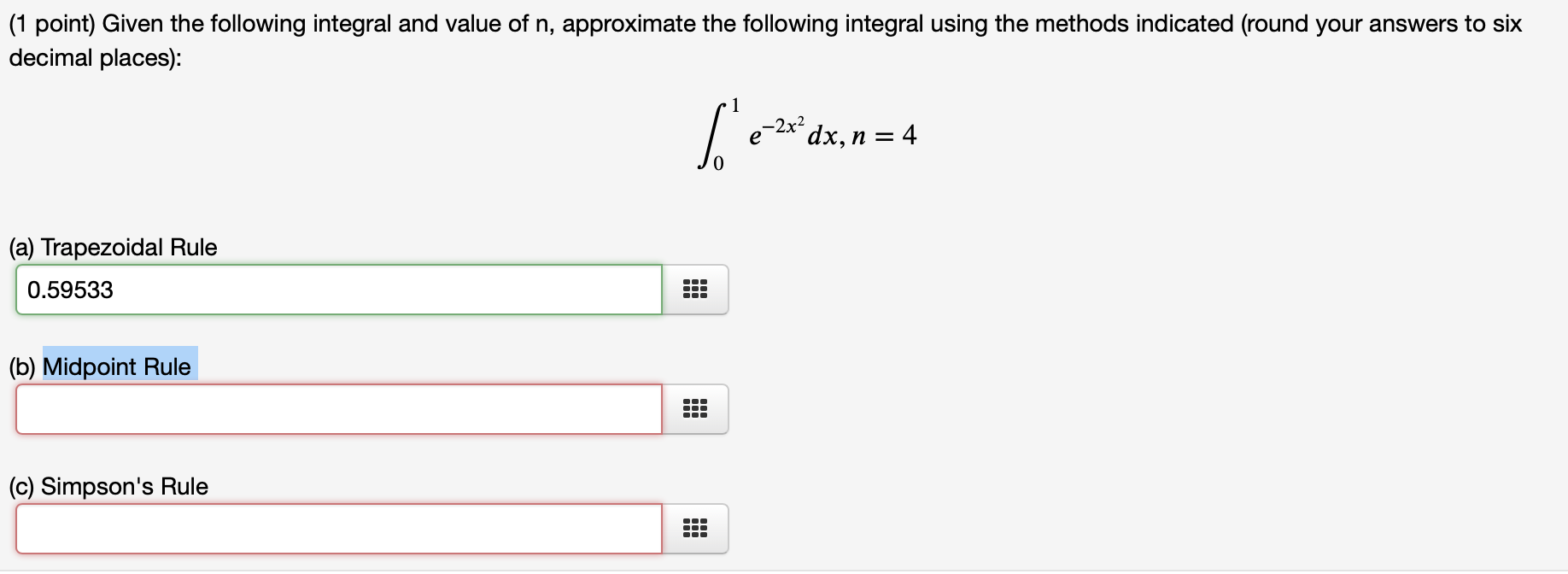 Solved (1 point) Given the following integral and value of | Chegg.com